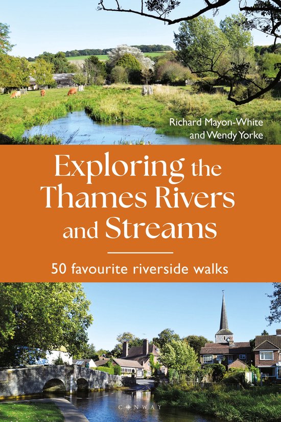 Exploring the Thames Rivers and Streams, Wendy Yorke | 9781844866717 ...