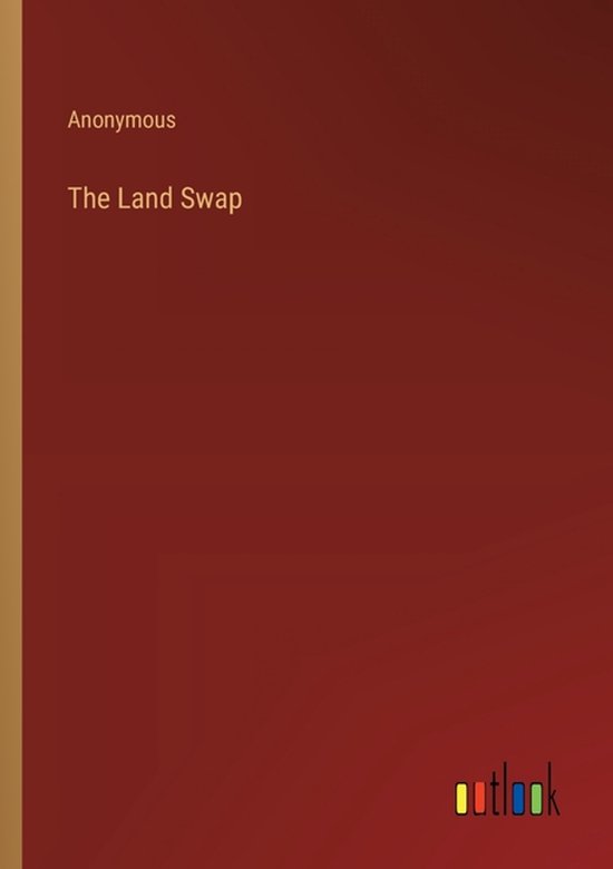 The Land Swap, Anonymous | 9783385214569 | Livres | bol