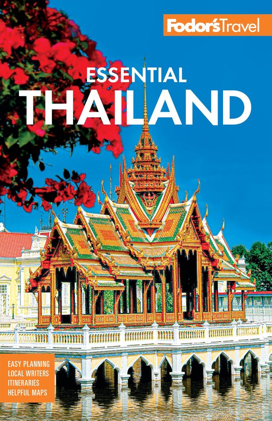 Full-color Travel Guide - Fodor's Essential Thailand (ebook), Fodor’s ...