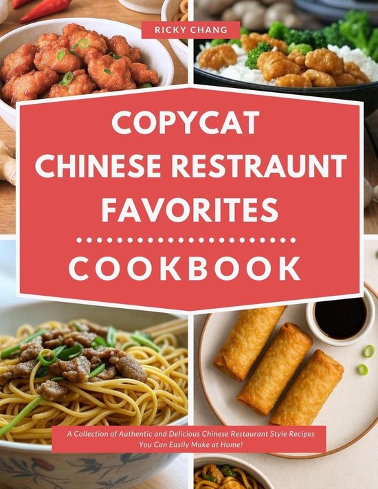 Copycat Takeout Recipes 2 - Copycat Chinese Restaurant Favourites ...