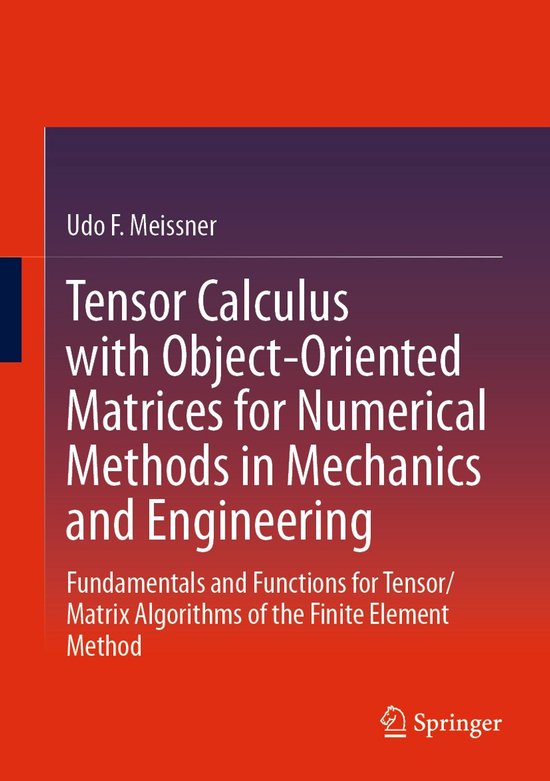Tensor Calculus with Object-Oriented Matrices for Numerical Methods in Mechanics and... | bol