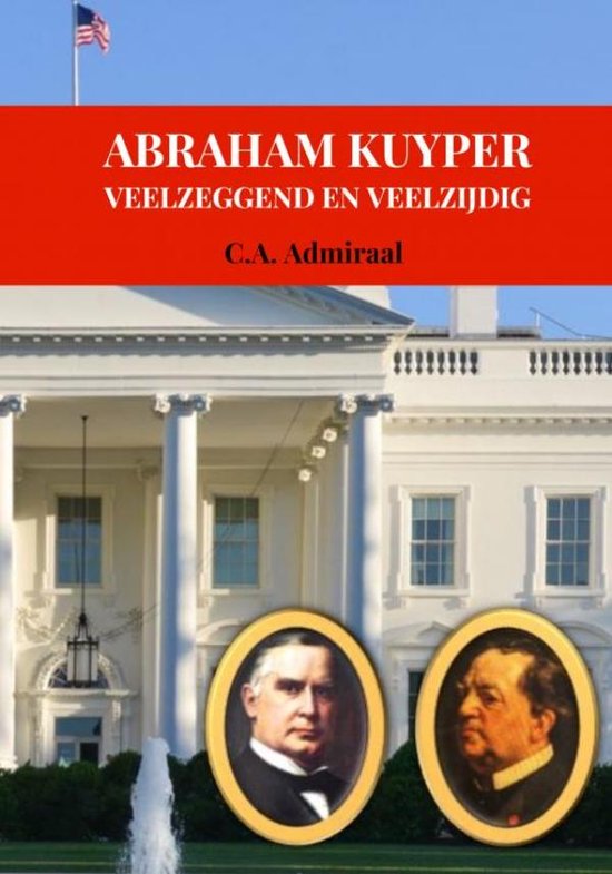 ABRAHAM KUYPER, C.A. Admiraal | 9789403687339 | Boeken | bol