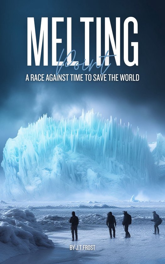 Melting Point (ebook), J.T.Frost | 1230006507886 | Boeken | bol.com