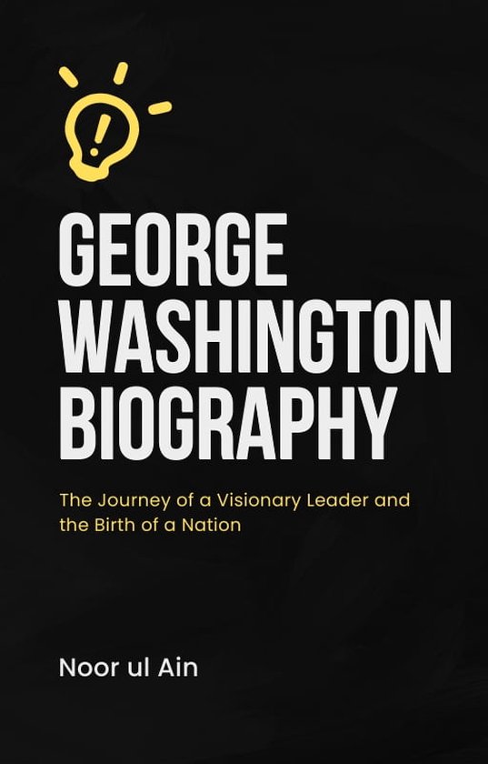 George Washington: The Founding Father’s Journey - George Washington ...