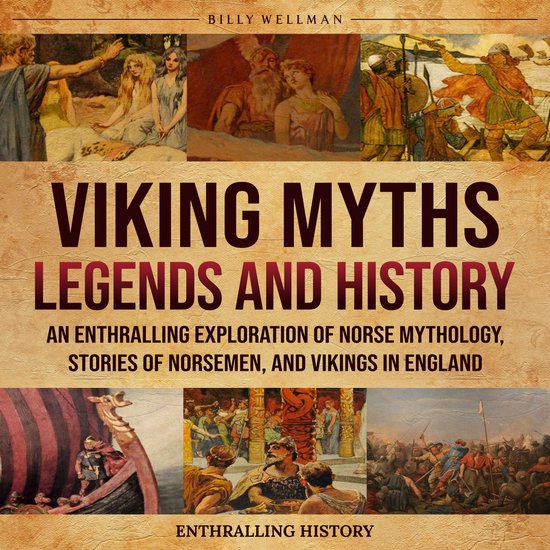 Viking Myths, Legends and History: An Enthralling Exploration of Norse ...