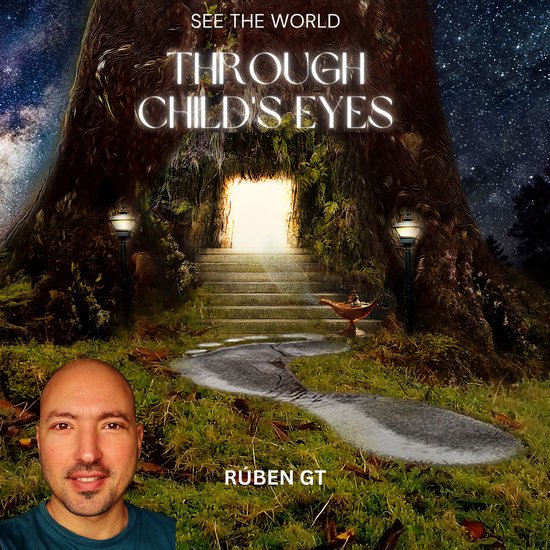See The World Through Child's Eyes, Rúben G. T. | 9798875171444 ...