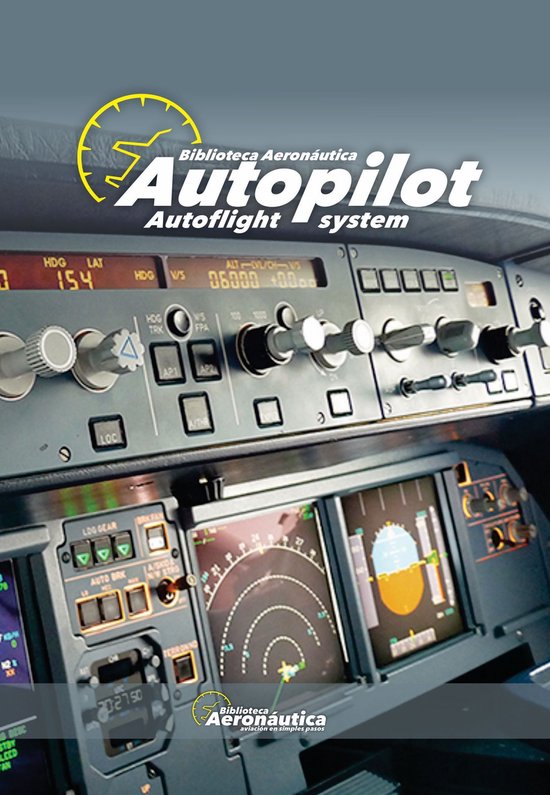 Autopilot. Autoflight System (ebook), Facundo Conforti | 1230008298720 | Boeken | bol