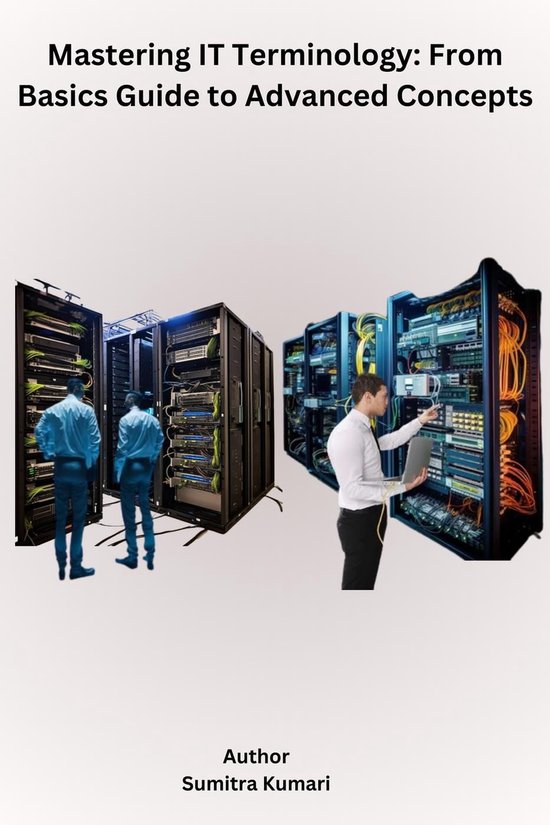 Mastering IT Terminology: From Basics Guide to Advanced Concepts (ebook ...