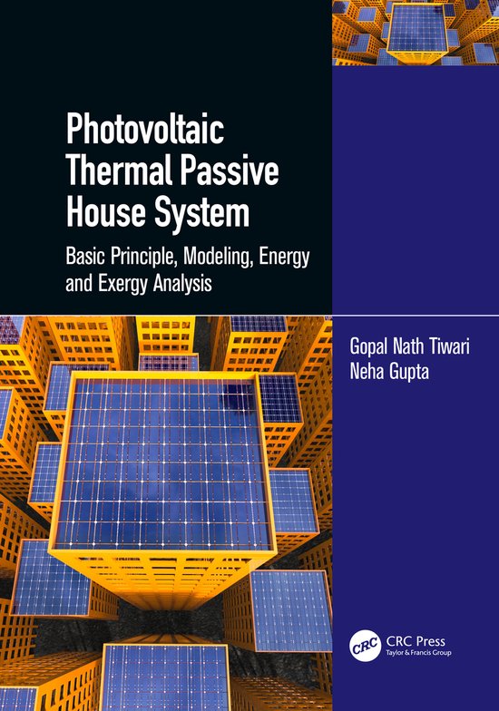 Photovoltaic Thermal Passive House System, Gopal Nath Tiwari ...