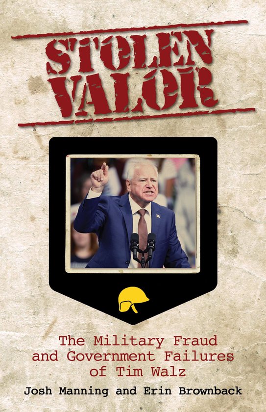 Stolen Valor: The Military Fraud and Government Failures of Tim Walz ...