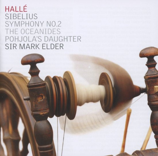Hallé Orchestra, Sir Mark Elder - Sibelius: Symphony No.2/The Oceanides ...