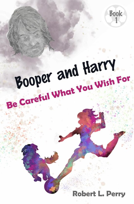 The Adventures of Booper and Harry 1 - Be Careful What You Wish For ...