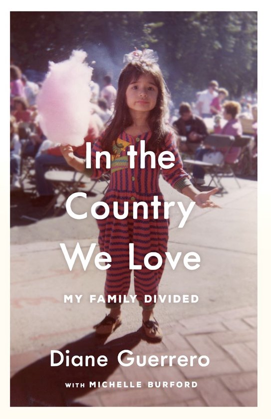 In the Country We Love (ebook), Diane Guerrero | 9781627795289 | Boeken ...