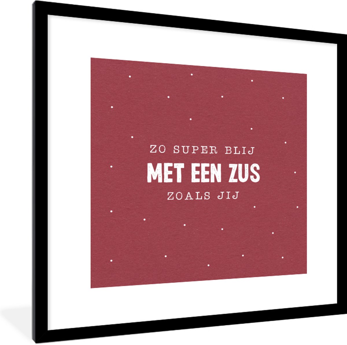 Fotolijst incl. Poster - Zus - Zussen - Zo super blij met een zus zoals ...