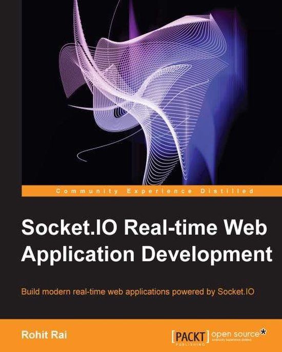 Socket.io Real-time Web Application Development (ebook), Rohit Rai | 9781782160793 |... | bol.com