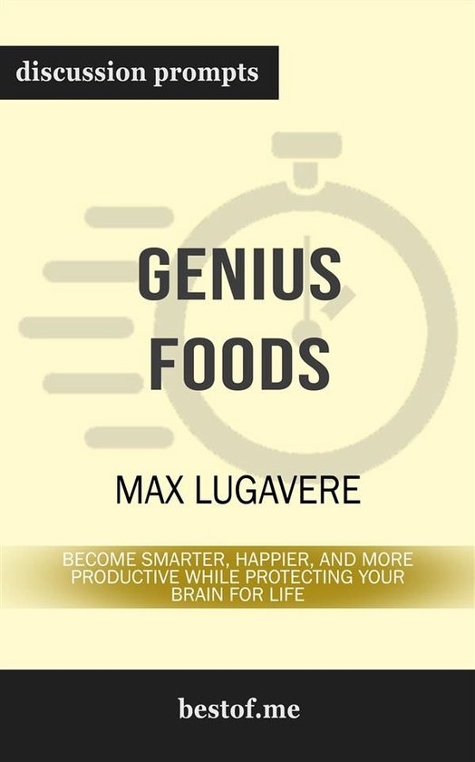 Summary: "Genius Foods: Become Smarter, Happier, and More Productive ...