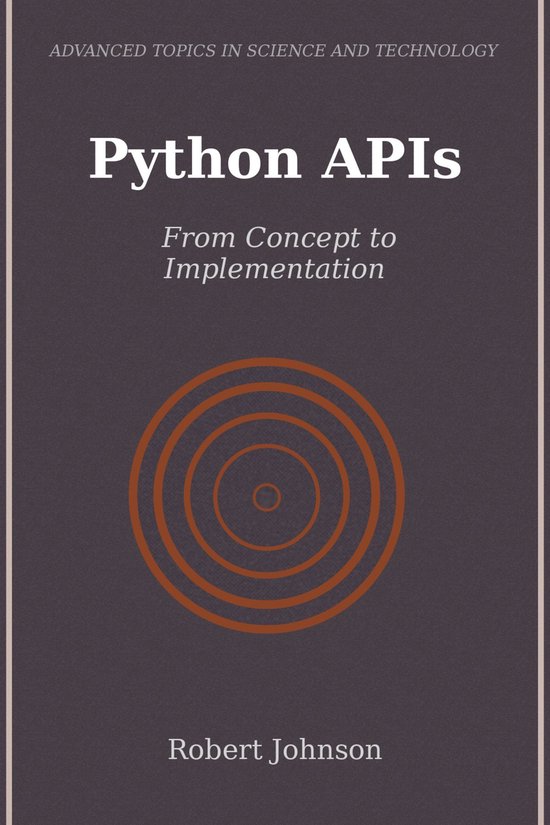 Python APIs (ebook), Robert Johnson | 6610000662074 | Boeken | bol