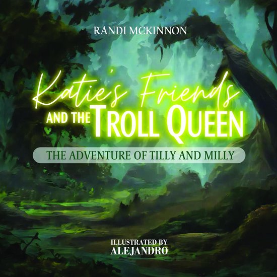 Katie's Friends and the Troll Queen (ebook), Randi McKinnon ...