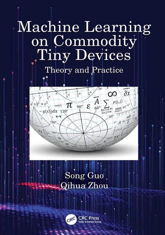 Machine Learning on Commodity Tiny Devices | 9781032374260 | Song Guo | Boeken | bol