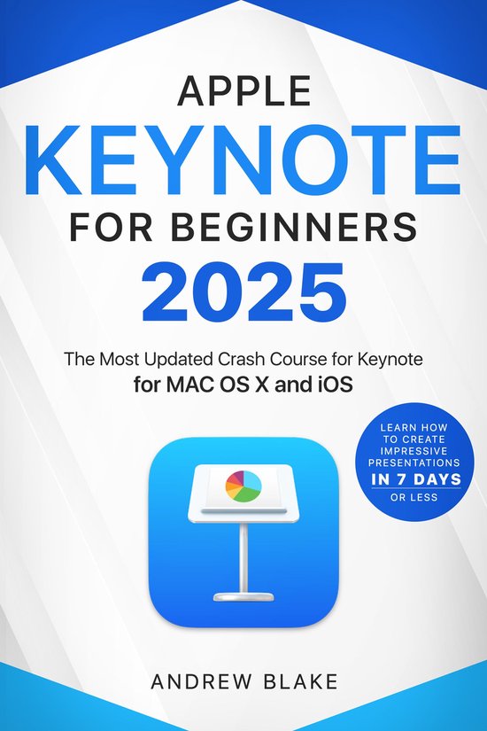Keynote for Beginners (ebook), Andrew Blake | 6610000674251 | Boeken | bol
