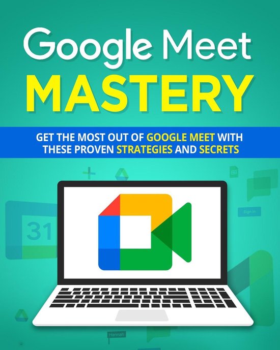 Mastering Google Meet: The Ultimate Guide to Online Meetings (ebook), Banti |... | bol