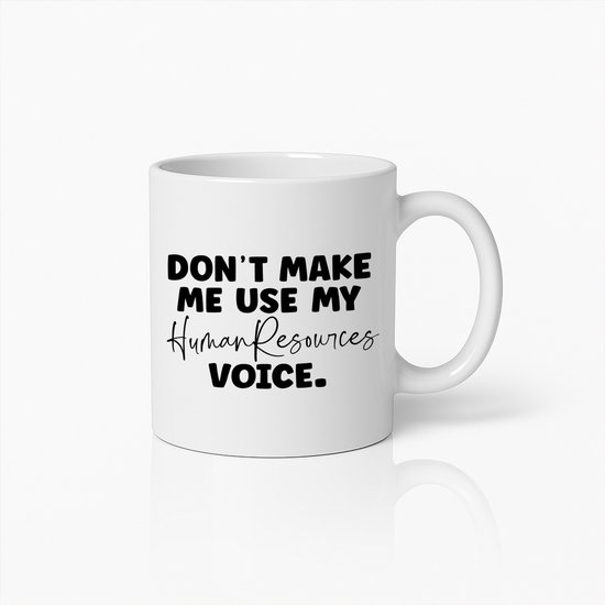 Grappige HR Koffiemok 330ml – Laat Me Mijn Human Resources Stem Niet ...