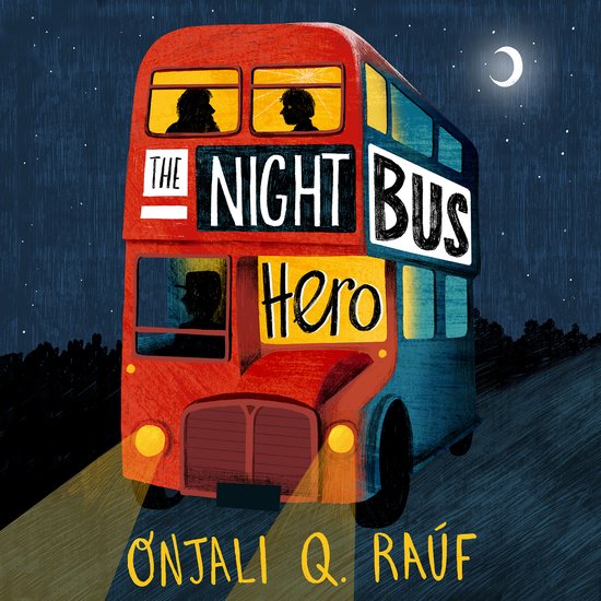 The Night Bus Hero, Onjali Q. Rauf | 9781510108493 | Livres | bol