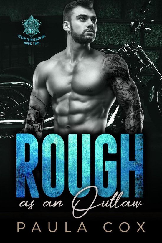 Seven Tribesmen MC 2 - Rough as an Outlaw (Book 2) (ebook), Paula Cox ...