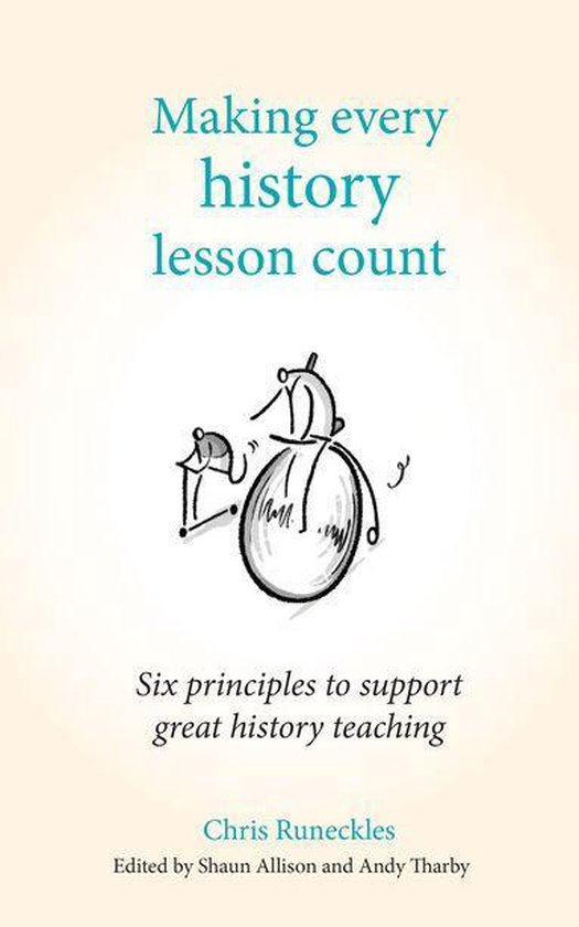 Making Every Lesson Count series - Making Every History Lesson Count ...