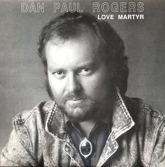 Dan Paul Rogers - Love Martyr (CD), Dan Paul Rogers | Muziek | bol