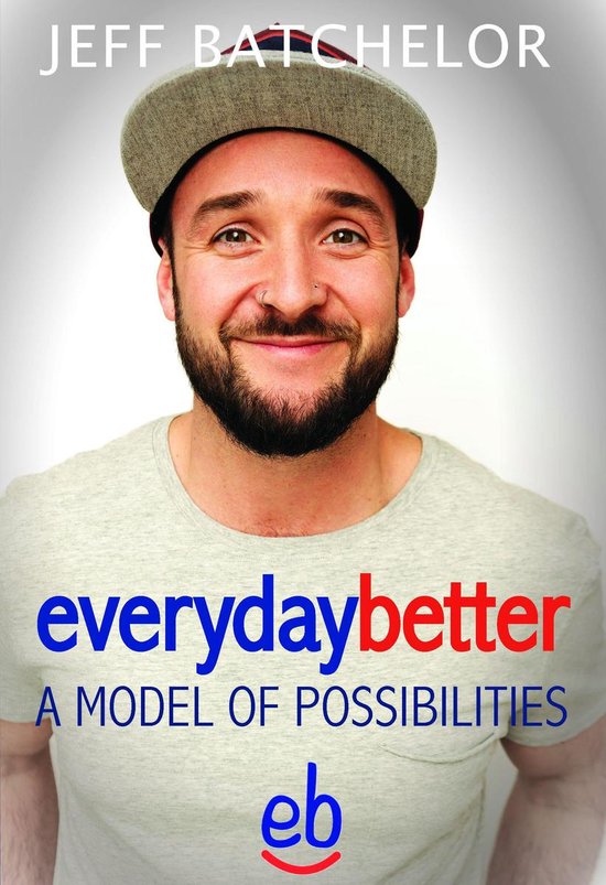 Everydaybetter (ebook), Jeff Batchelor | 9781927755808 | Boeken | bol.com