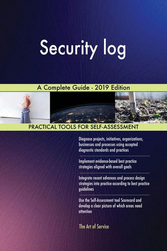 Security log A Complete Guide - 2019 Edition (ebook), Gerardus Blokdyk | 9780655597940... | bol