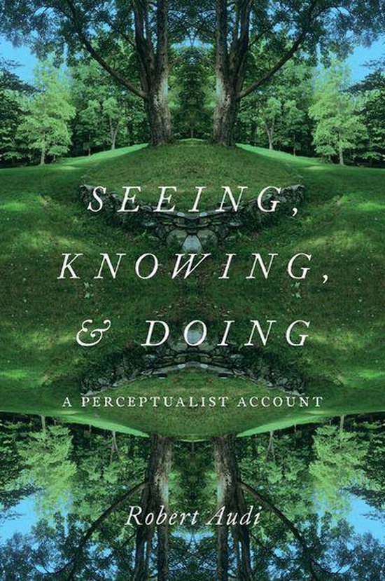 Seeing, Knowing, and Doing (ebook), Robert Audi | 9780197503522 ...