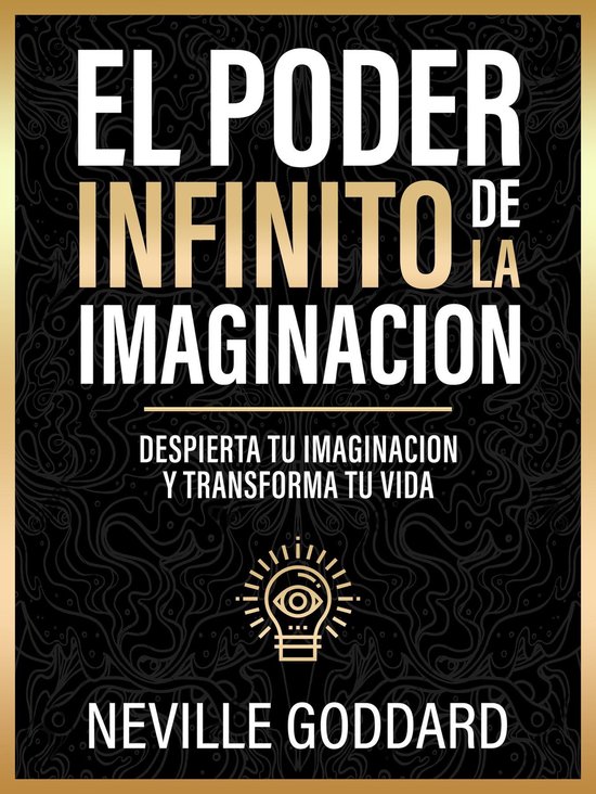 El Poder Infinito De La Imaginacion - Despierta Tu Imaginacion Y ...