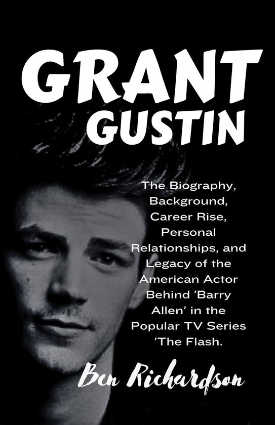 GRANT GUSTIN (ebook), Ben Richardson | 1230007237713 | Boeken | bol