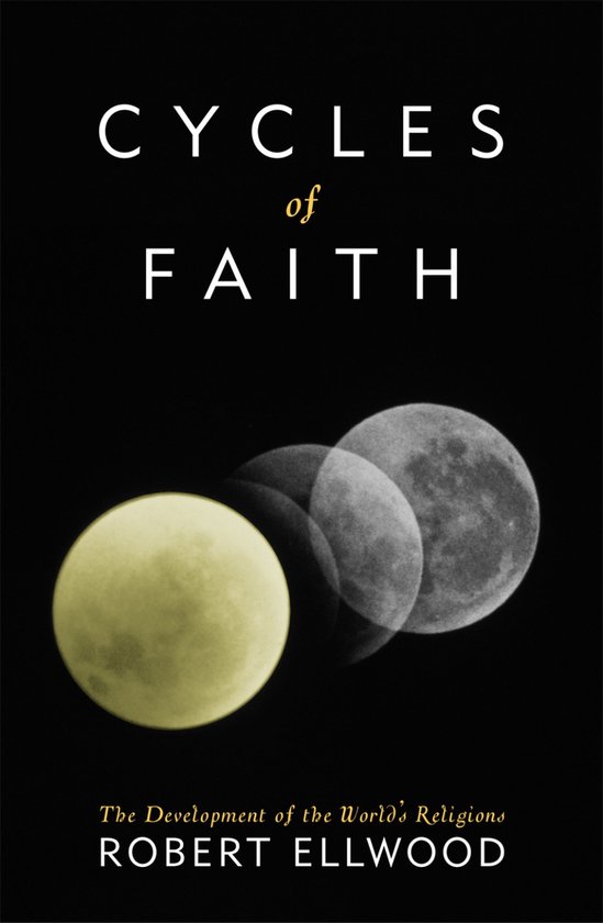 Cycles of Faith | 9780759104624 | Robert S Ellwood | Boeken | bol