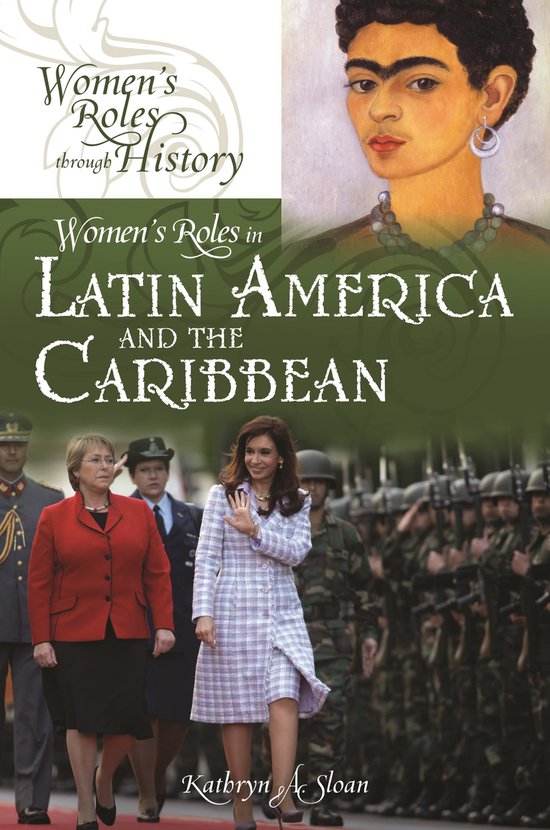 Women's Roles through History - Women's Roles in Latin America and the ...