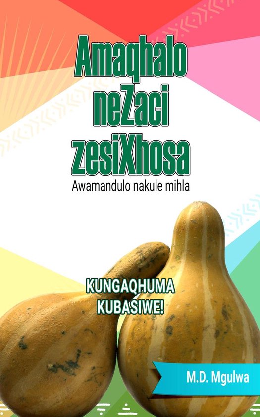 Amaqhalo neZaci zesiXhosa: Awamandulo nakule mihla (ebook), Monwabisi ...