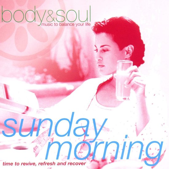 Body & Soul: Sunday Morning, various artists | Muziek | bol