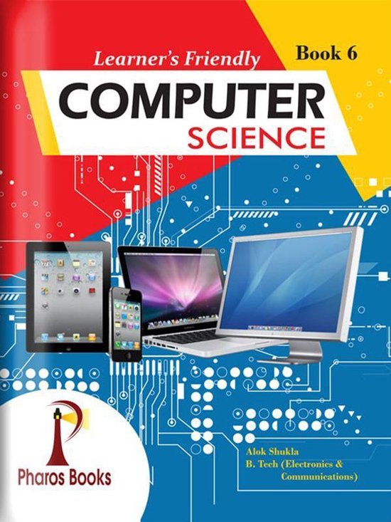 Learner's Friendly Computer Science 6 (ebook), Alok Shukla ...