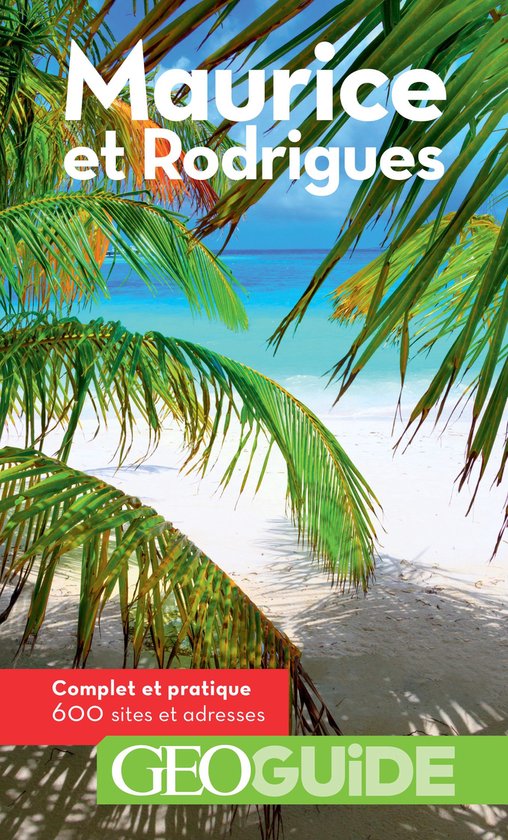 GEOguide Maurice (ebook), Collectif | 9782742439836 | Boeken | bol.com