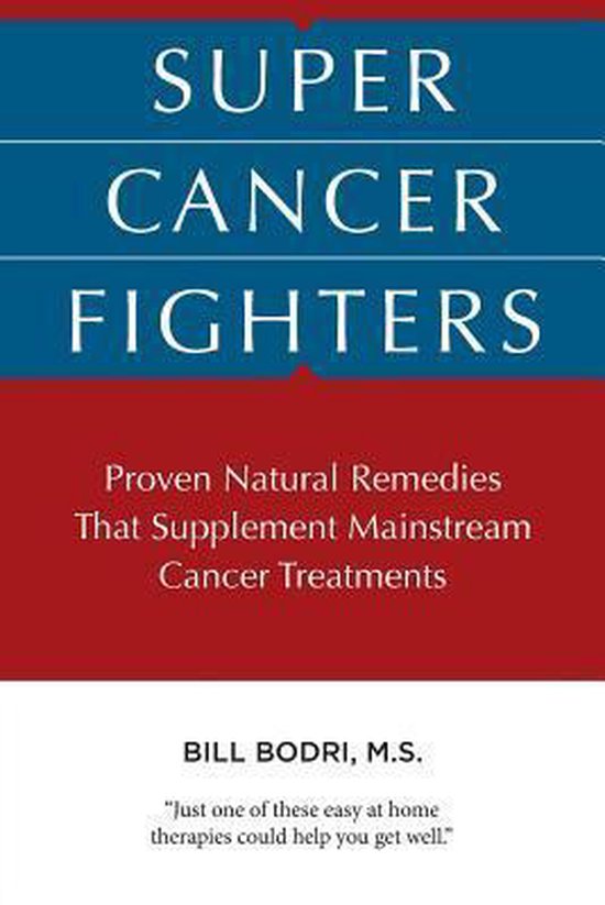 Super Cancer Fighters, Bill Bodri | 9780615880143 | Boeken | bol.com