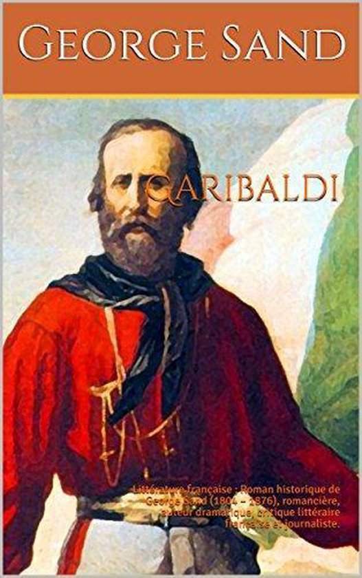 Garibaldi (ebook), George Sand | 1230001652383 | Boeken | bol.com
