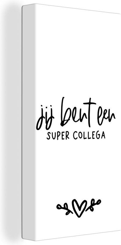 Canvas Schilderij Collega - Quotes - Jij bent een super collega ...