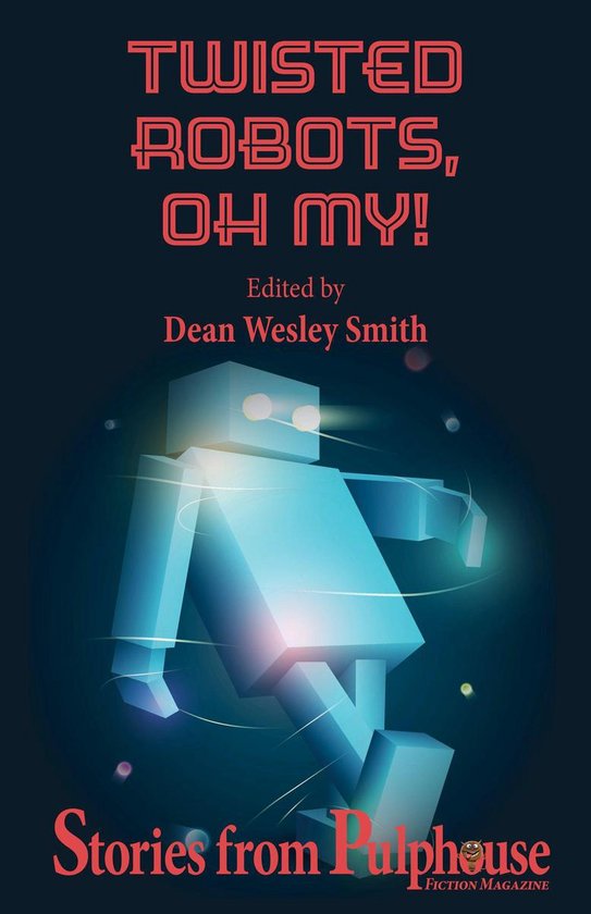 Pulphouse Books - Twisted Robots (ebook), Dean Wesley Smith ...