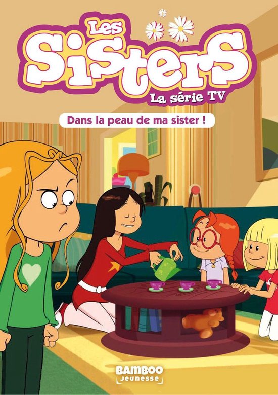 Sisters Les Dessin Animé Poche 3 Les Sisters La Série Tv