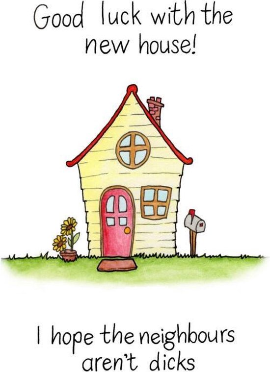Hope your neighbours aren't dicks - Verhuiskaart - Wenskaart met ...