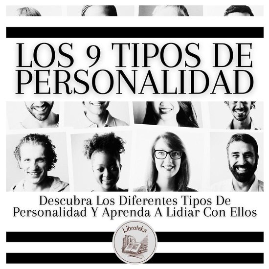 Los 9 Tipos De Personalidad: Descubra Los Diferentes Tipos De ...