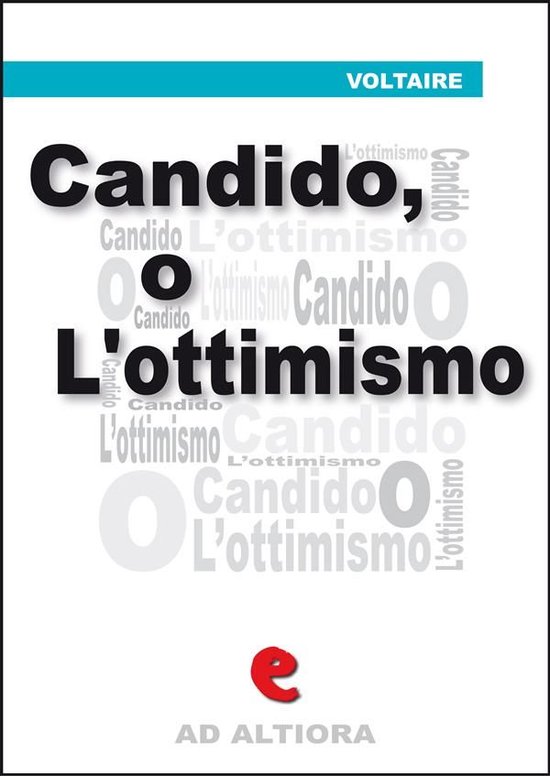 Ad Altiora - Candido, o l'ottimismo (ebook), Voltaire | 9788867441181 ...