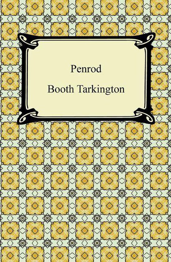 Penrod (ebook), Booth Tarkington | 9781596250673 | Boeken | bol.com